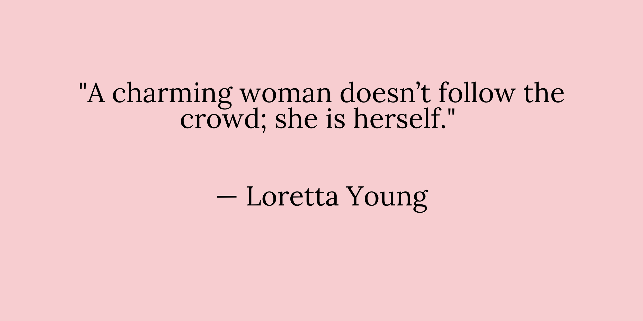 50 Quotes Celebrating the Essence of Real Women — Basics by Becca