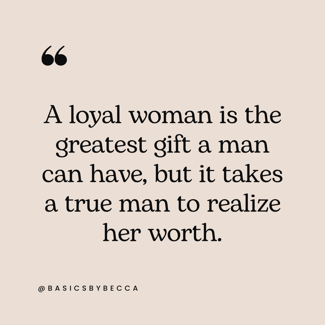 45 Inspirational Quotes About Loyal Women — Basics by Becca
