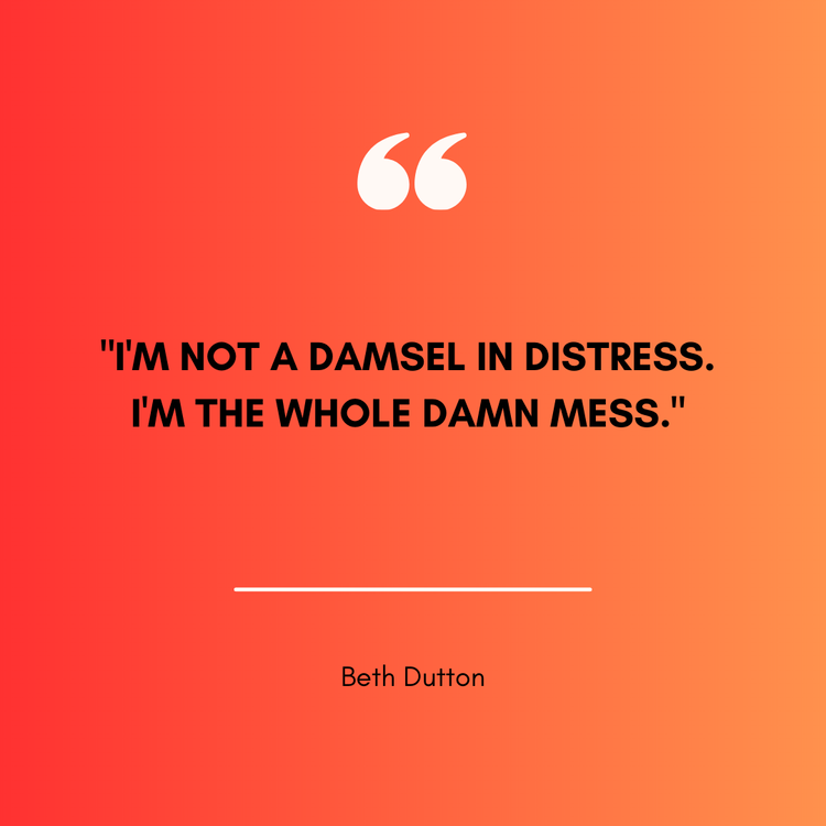 25 Inspirational Beth Dutton Quotes to Motivate You Today — Basics by Becca