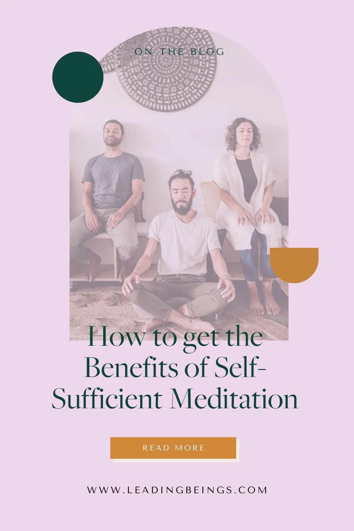 How to get the Benefits of Self-Sufficient Meditation — Leading Beings ...