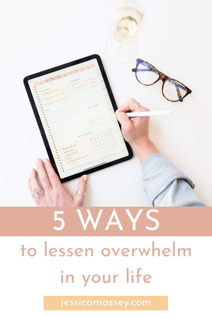5 Ways to Lessen Overwhelm in Your Life — Hustle Sanely® by Jess Massey