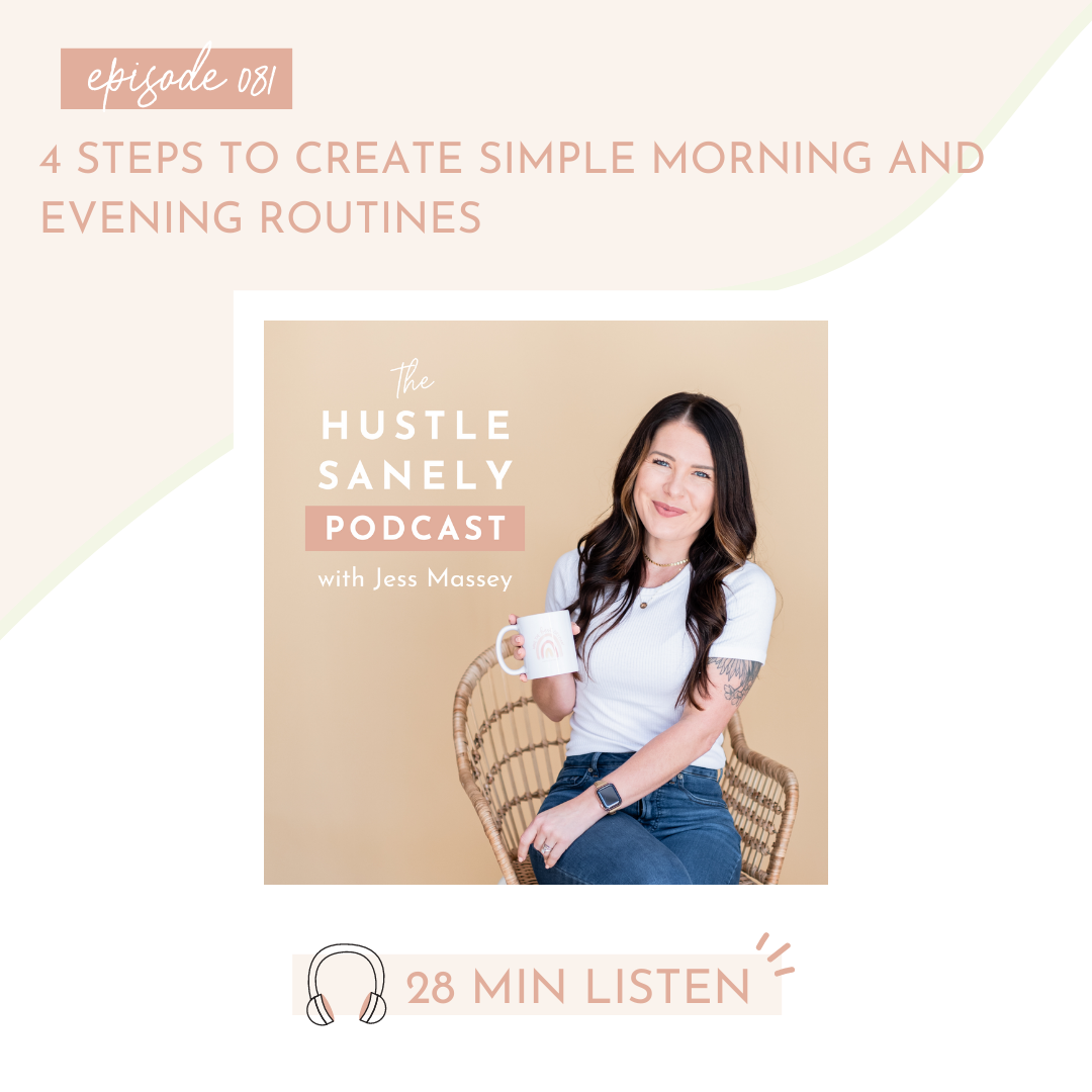4 Steps to Create Simple Morning & Evening Routines — Hustle Sanely® by ...