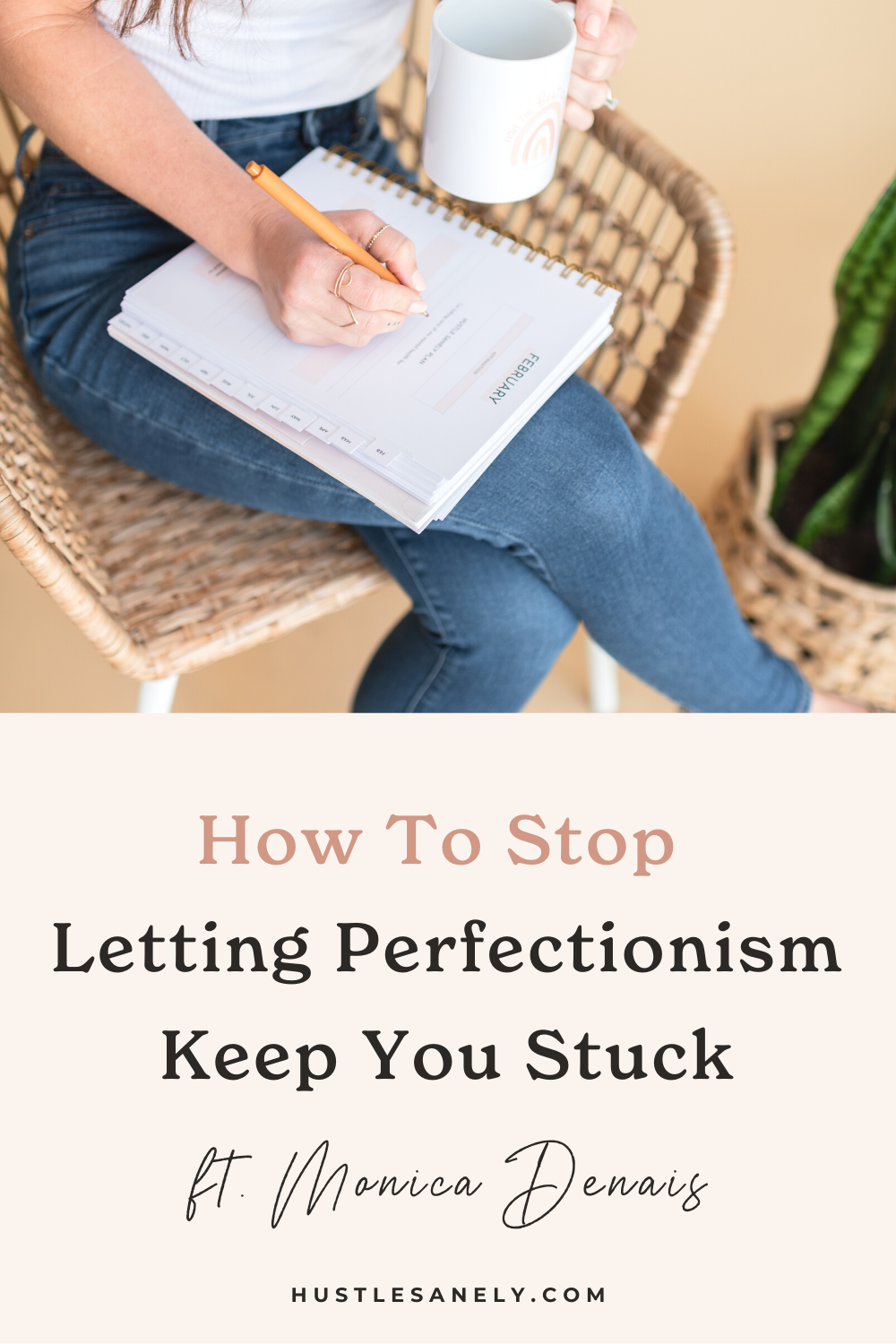 How to Stop Letting Perfectionism Keep You Stuck — Hustle Sanely® by ...
