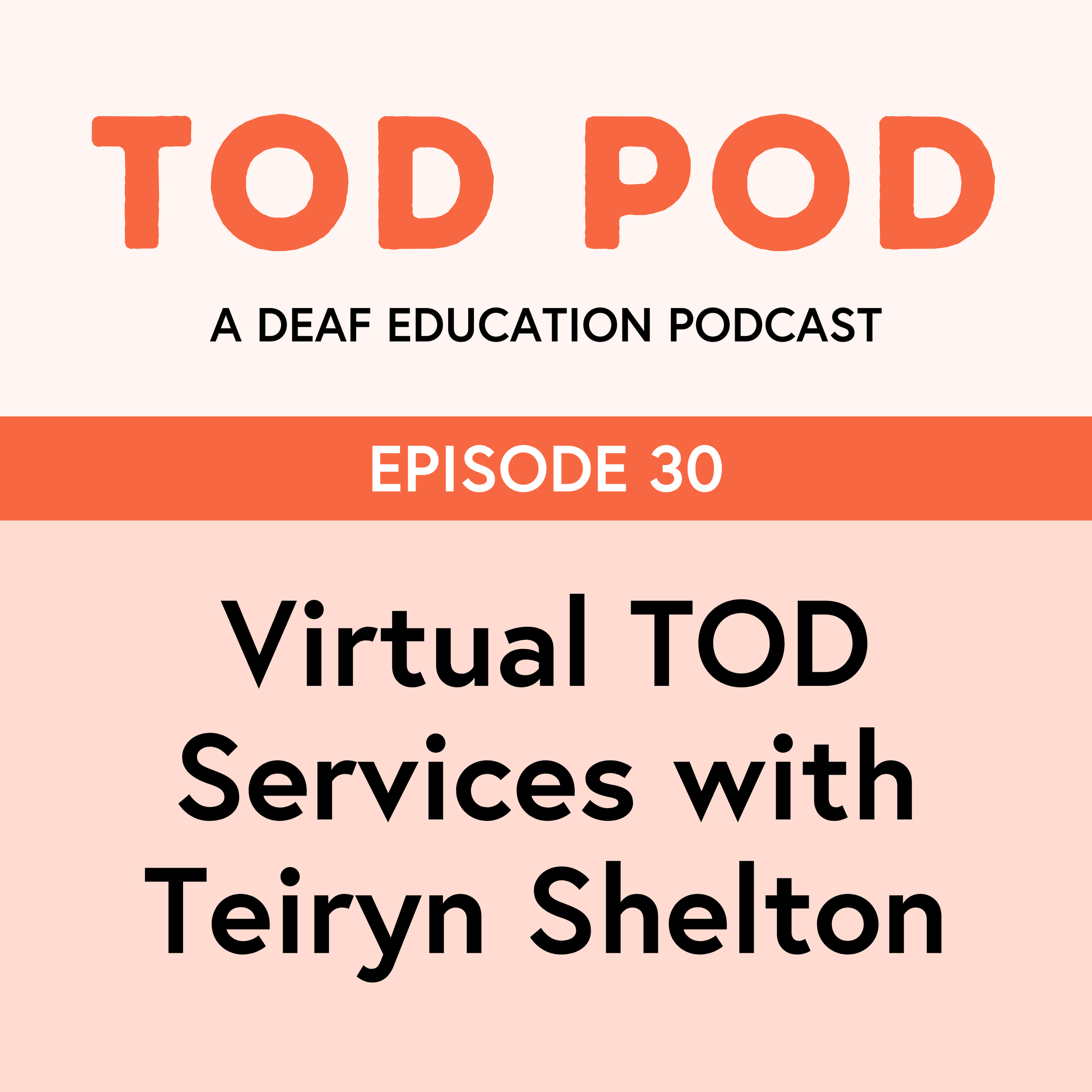 30: Virtual TOD Services with Teiryn Shelton — Listening Fun