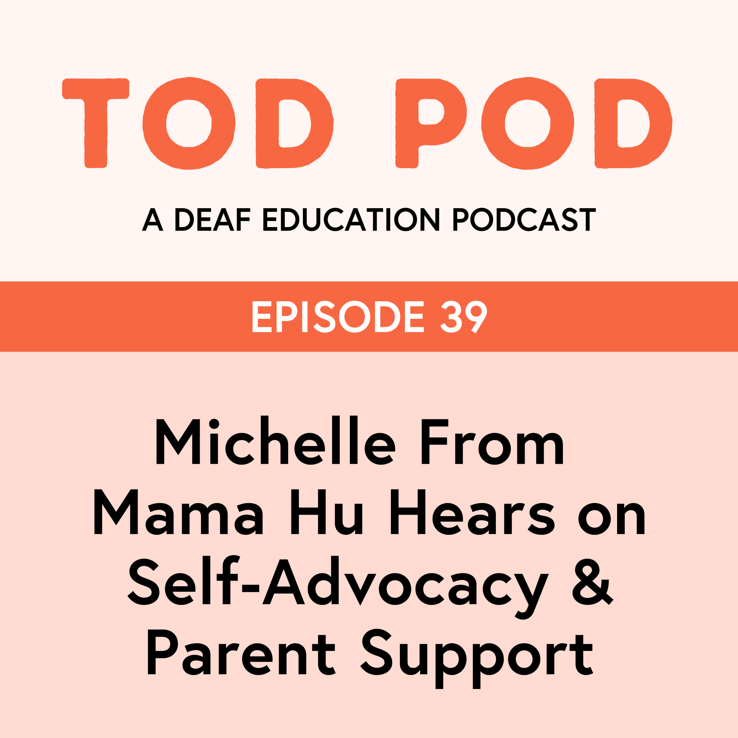 39: Michelle From Mama Hu Hears on Self-Advocacy & Parent Support ...