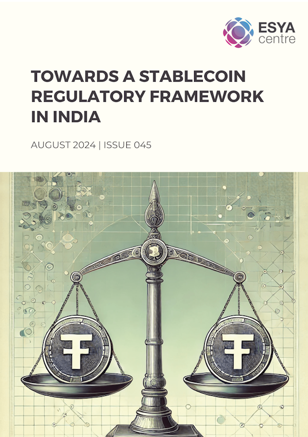 Towards a Stablecoin Regulatory Framework in India — Esya Centre