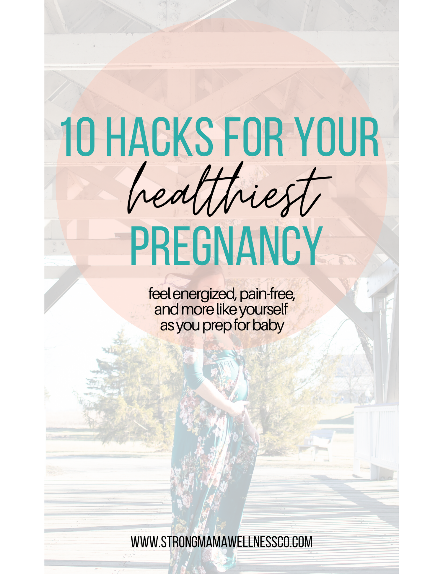10 Hacks For Your Healthiest Pregnancy! — Strong Mama Wellness
