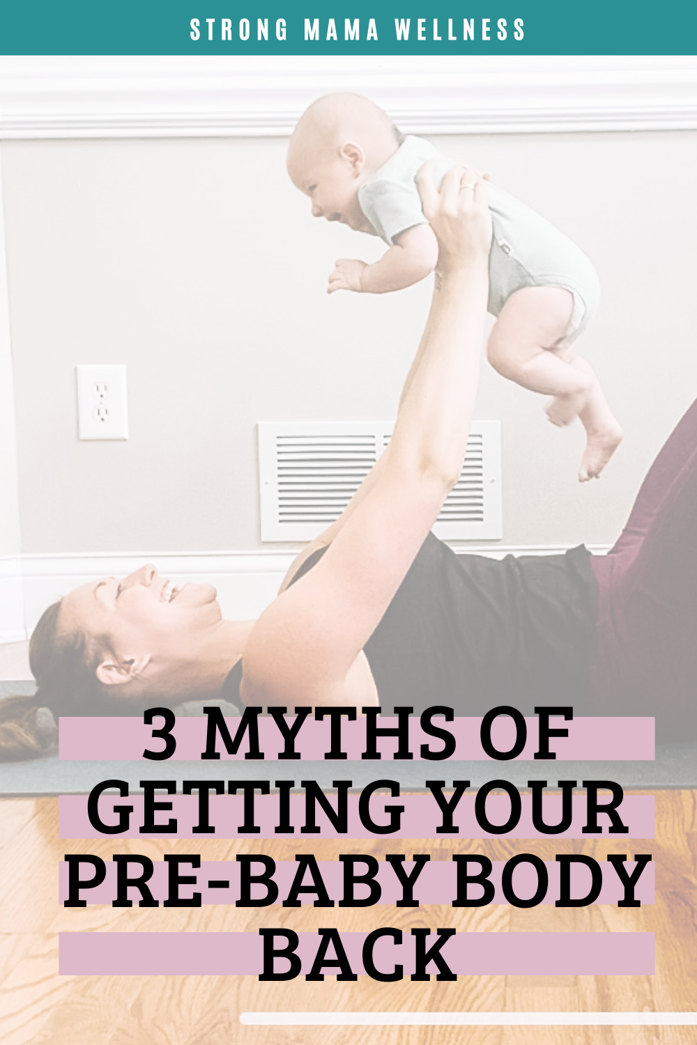 Uncovering Myths of the Pre-Baby Body — Strong Mama Wellness