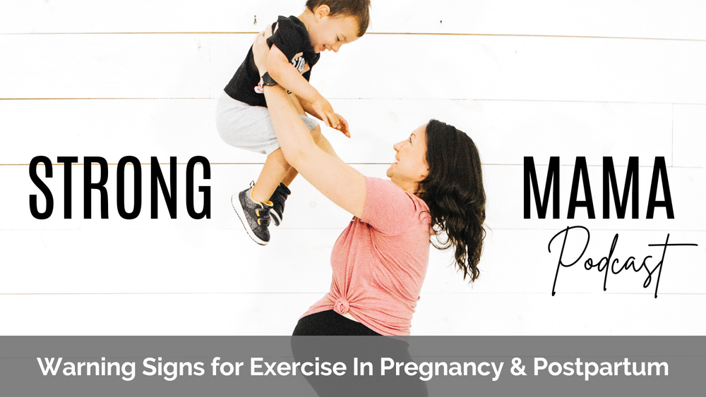Warning Signs for Exercise in Pregnancy and Postpartum — Strong Mama ...