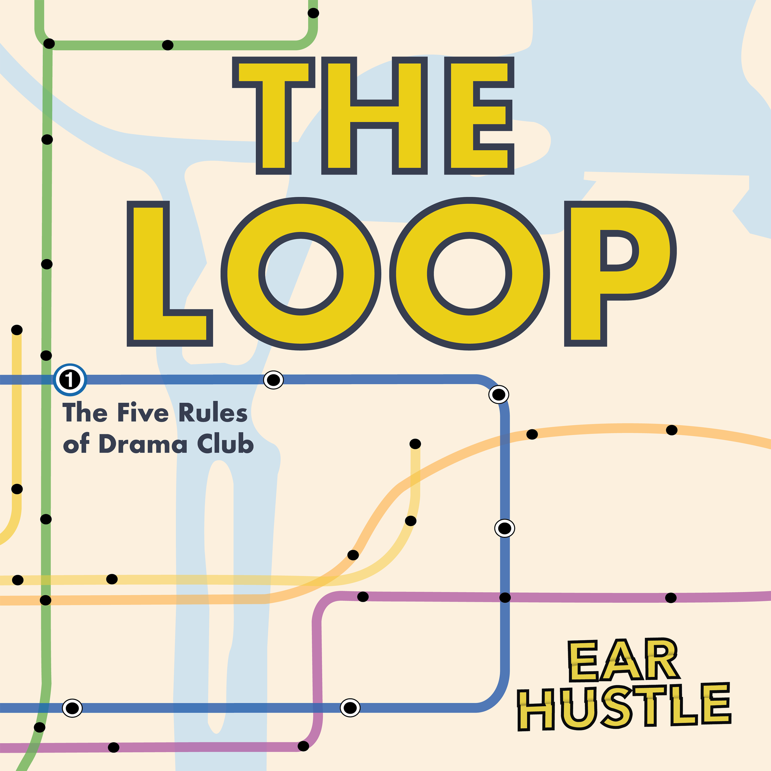The Loop Ep. 1: The Five Rules of Drama Club — Ear Hustle