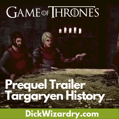 Game of Thrones Prequel Trailer | DickWizardry
