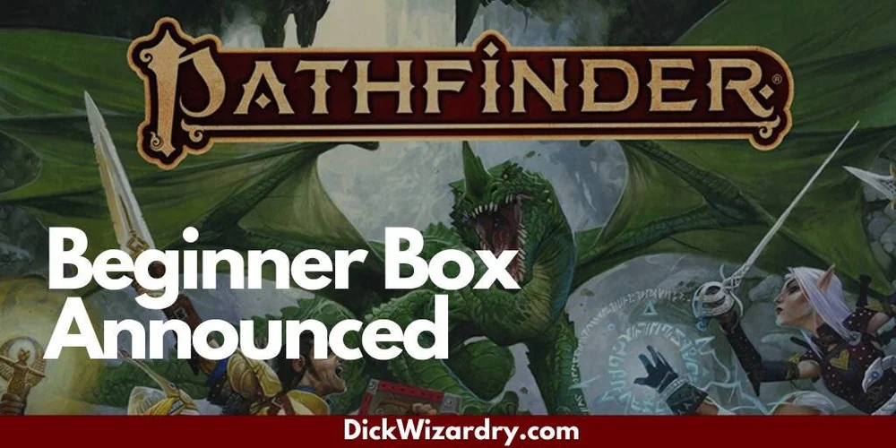 Pathfinder Beginner Box Set Announced | DickWizardry