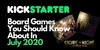 Kickstarter Board Games You Should Know About In July 2020 | DickWizardry