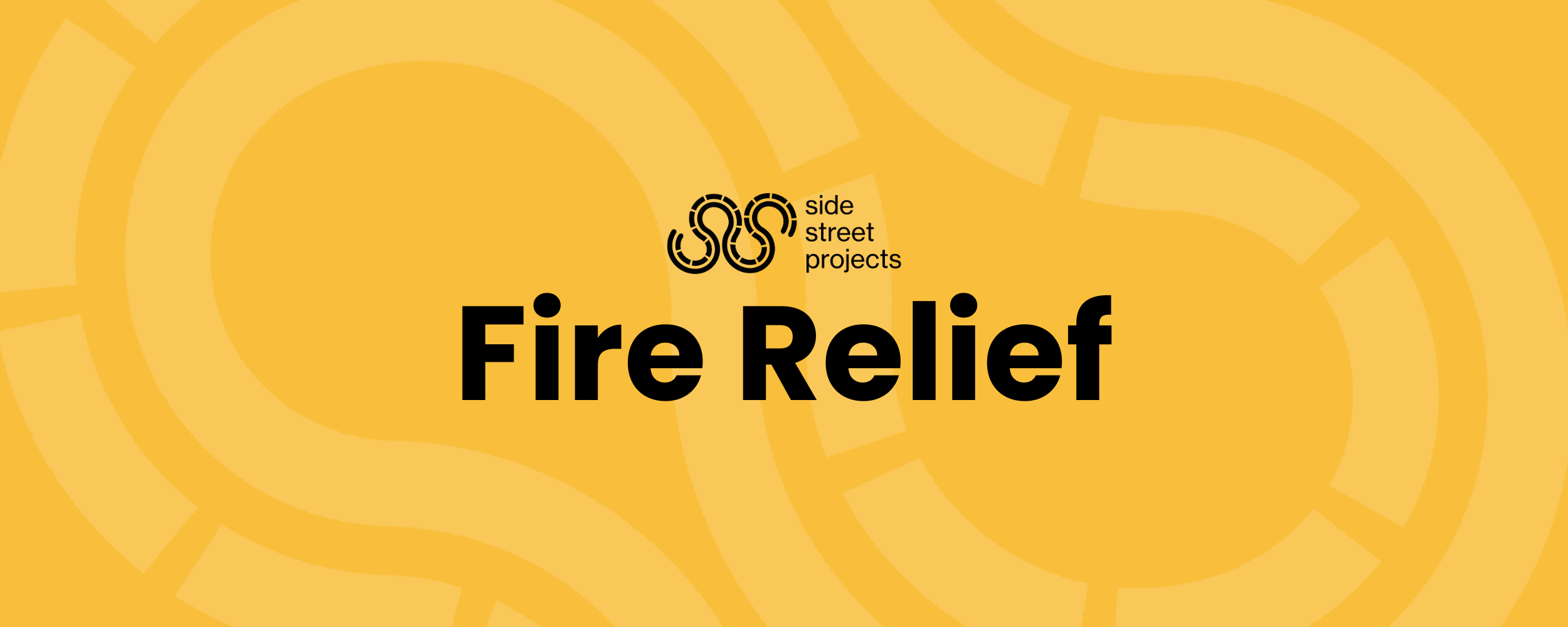 Fire Relief — Side Street Projects
