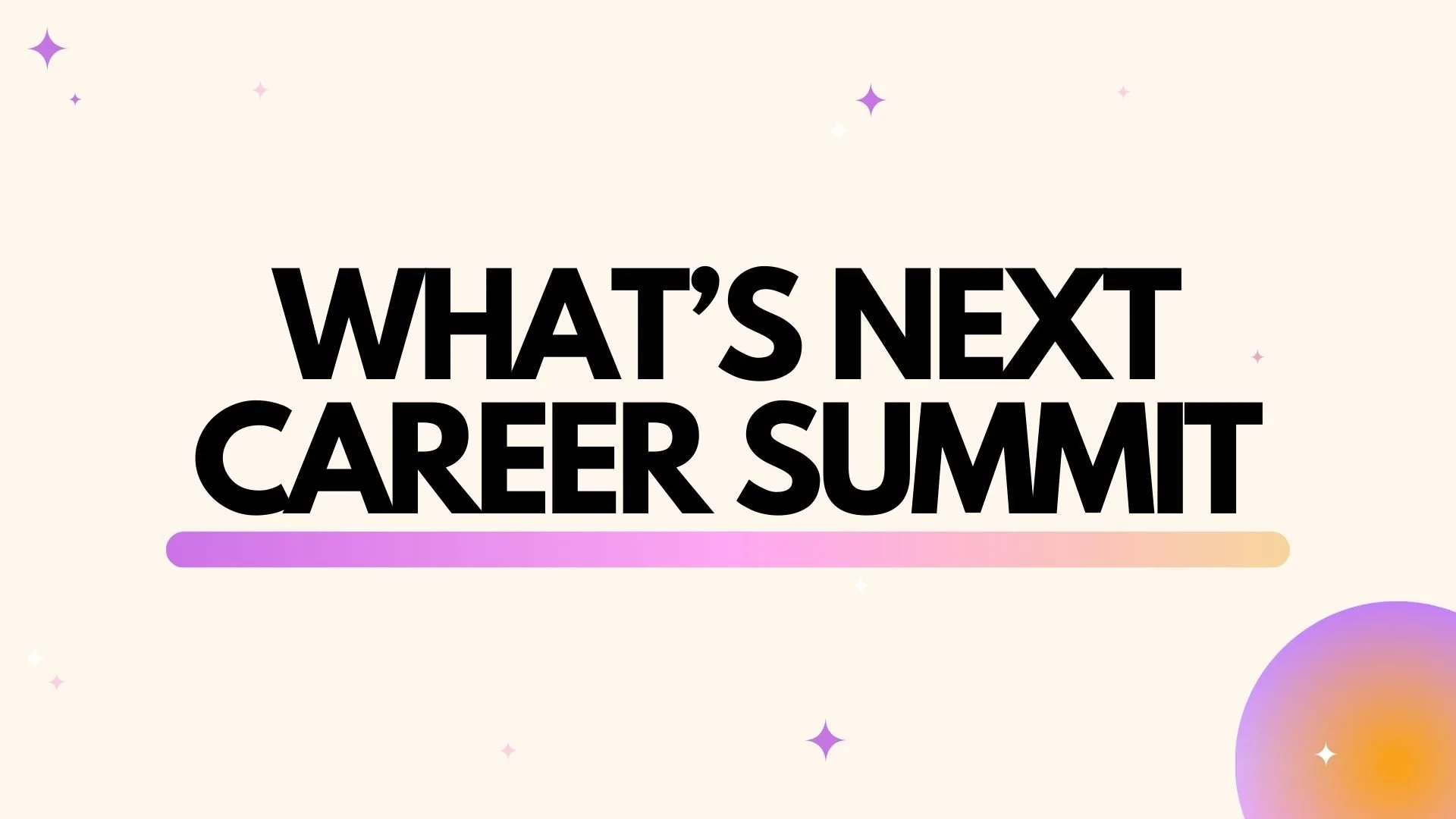 What's Next Career Summit — woo woo company
