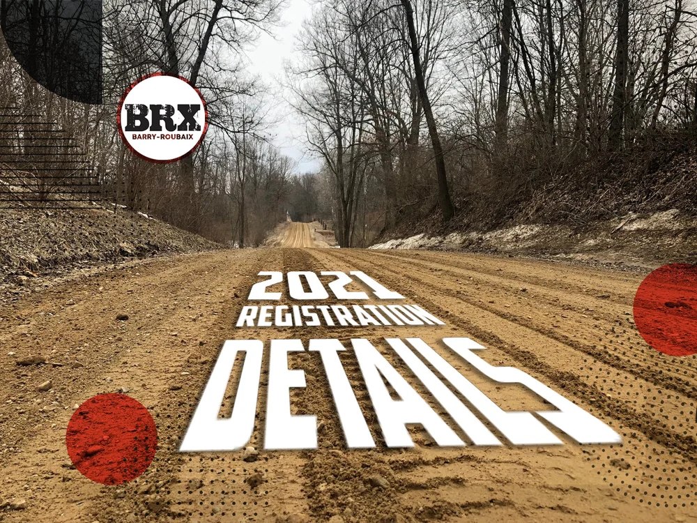 2021 REGISTRATION DETAILS — Barry-Roubaix
