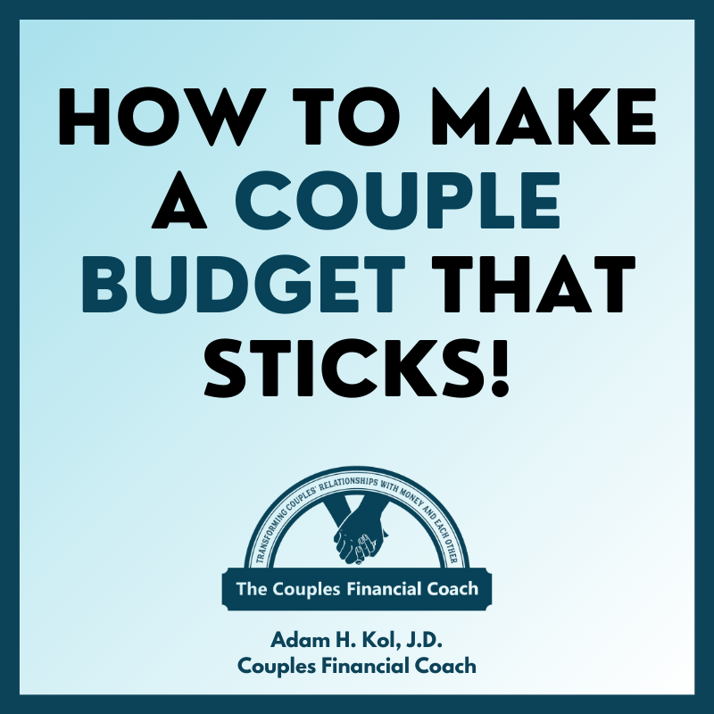 How To Make A Couple Budget That Sticks!