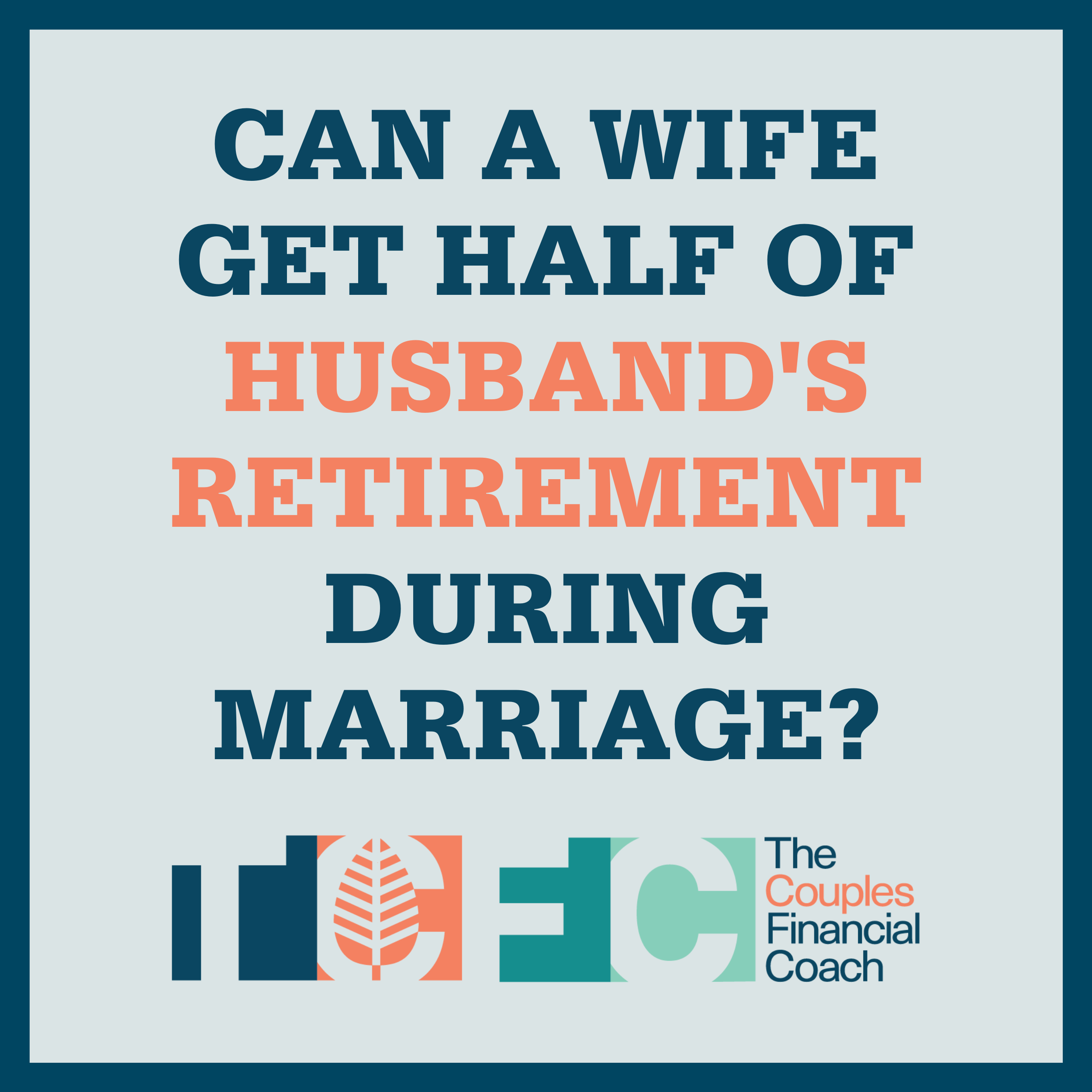 Can a Wife Get Half of Husband's Retirement During Marriage?