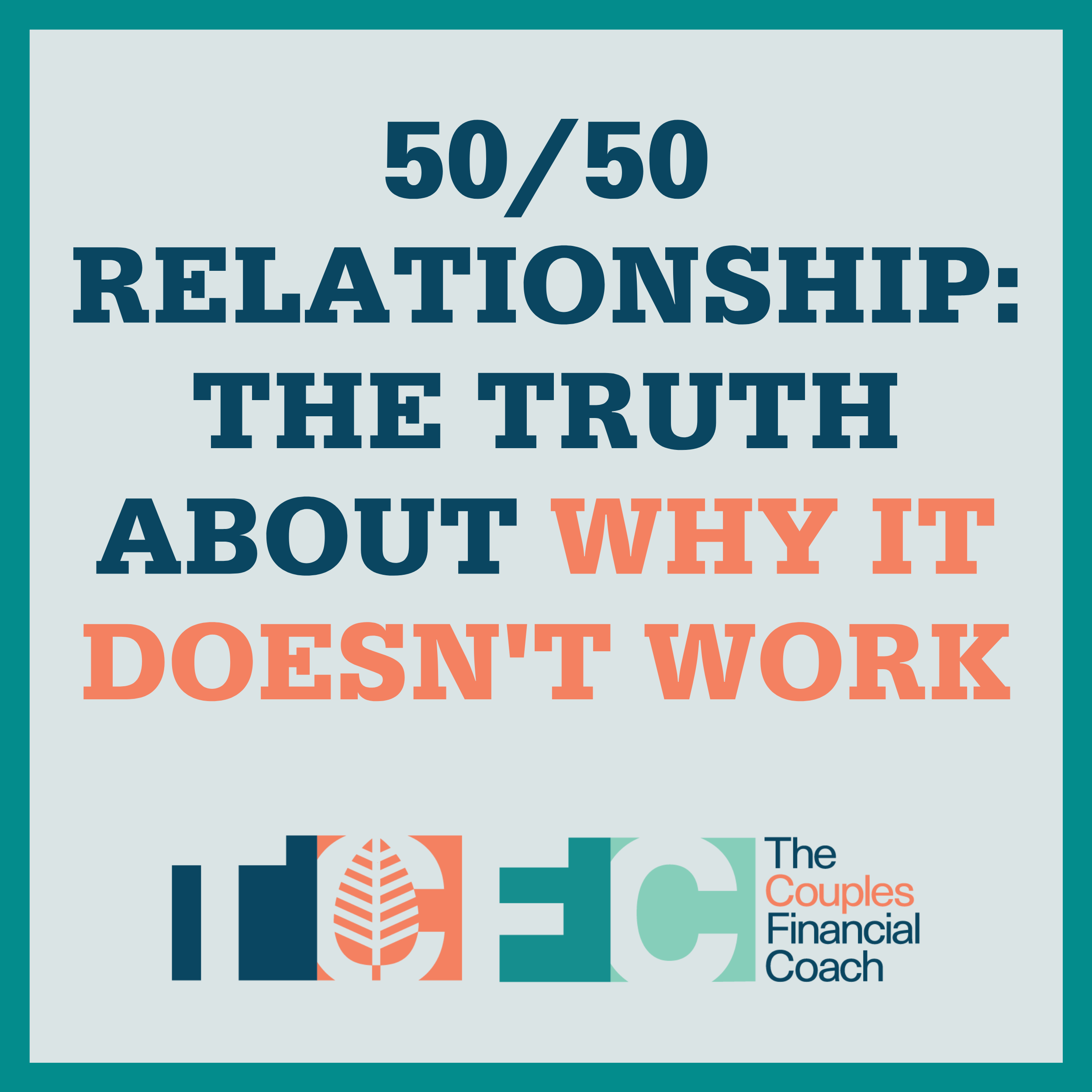 50/50 Relationship: The Truth About Why It Doesn't Work