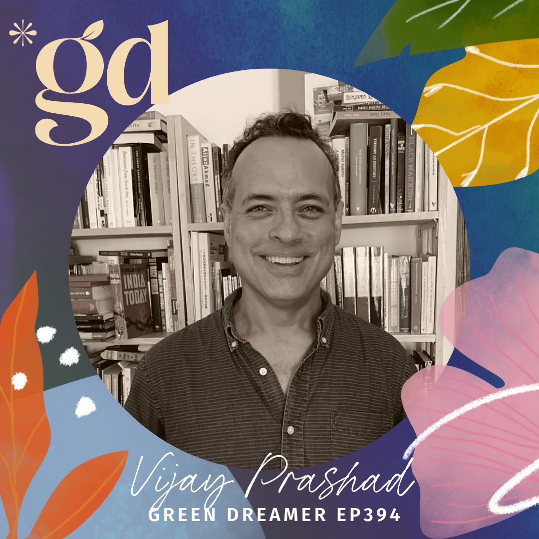 Vijay Prashad: Reviving collective life and scaling small gestures of ...