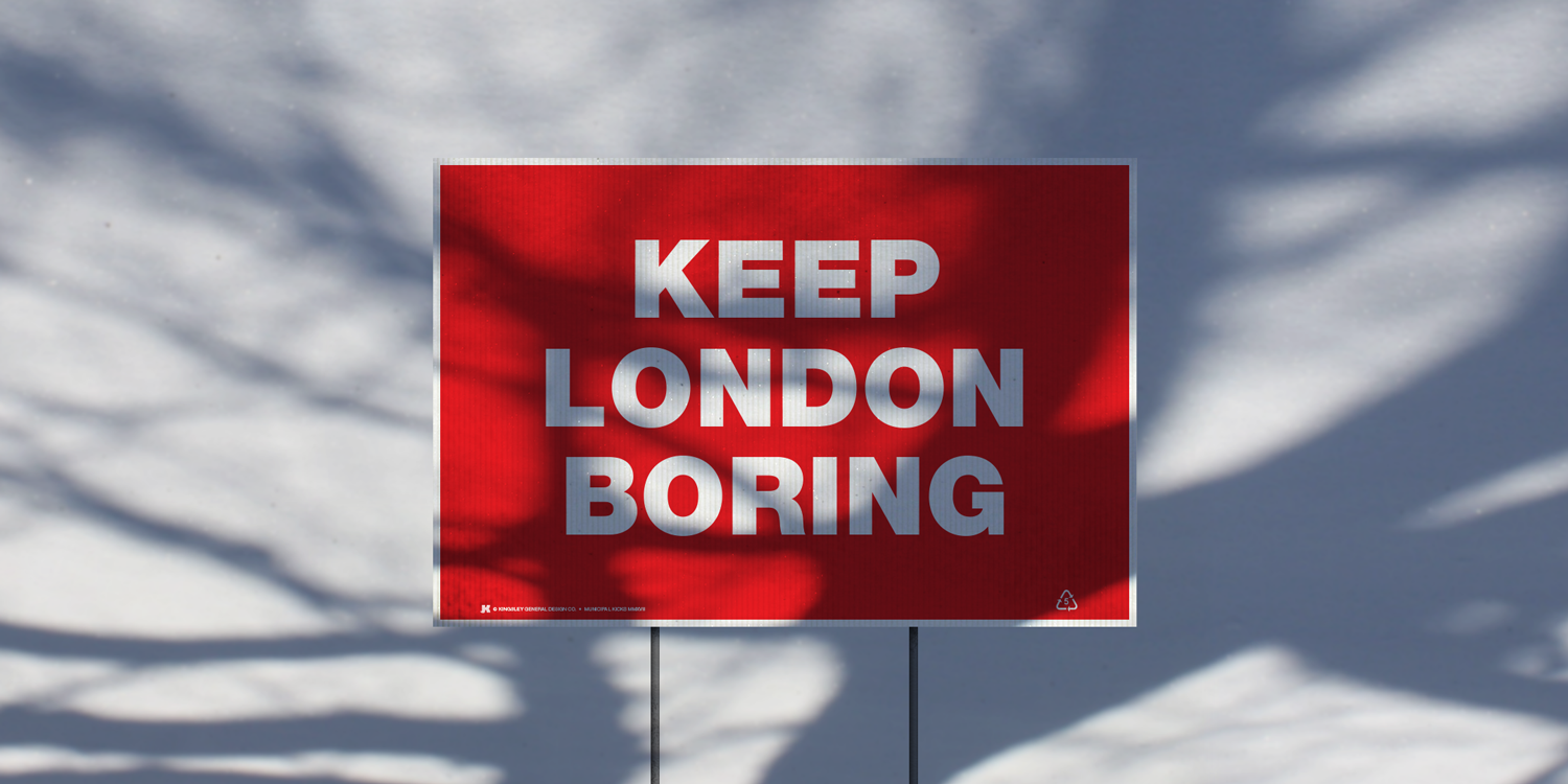 🥱 Keep London Boring — James Kingsley