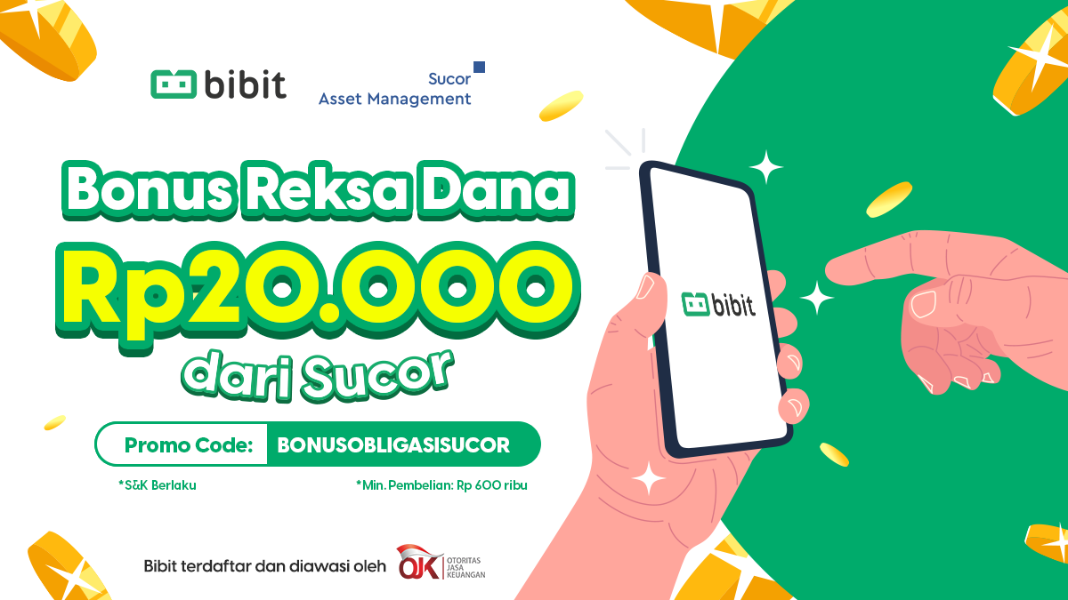 Promo Juli 2021: Bonus Reksa Dana Rp 20.000 Dari Bibit X Sucor Asset ...