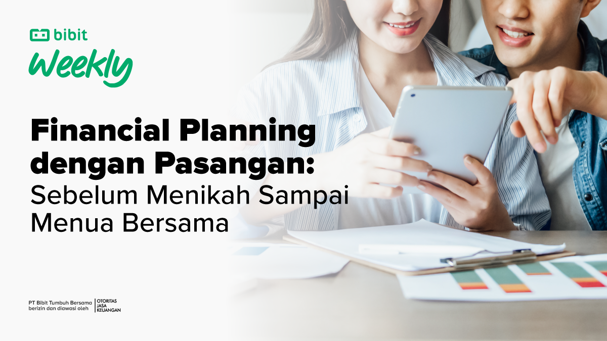 Bibit Weekly 24 Maret 2023: Financial Planning untuk Kehidupan Pernikahan