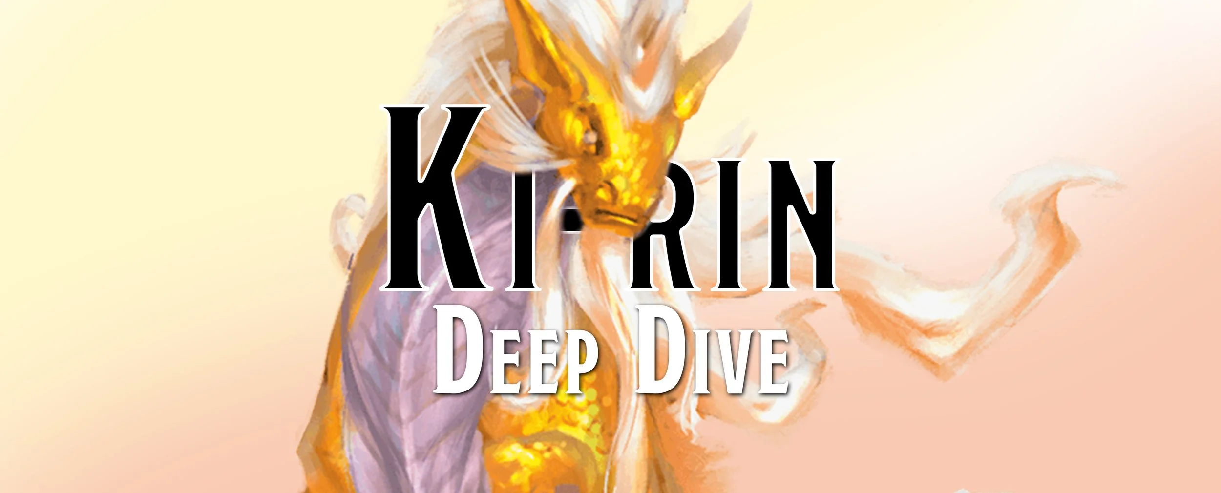 Deep Dive - The Ki-rin — Dump Stat Adventures