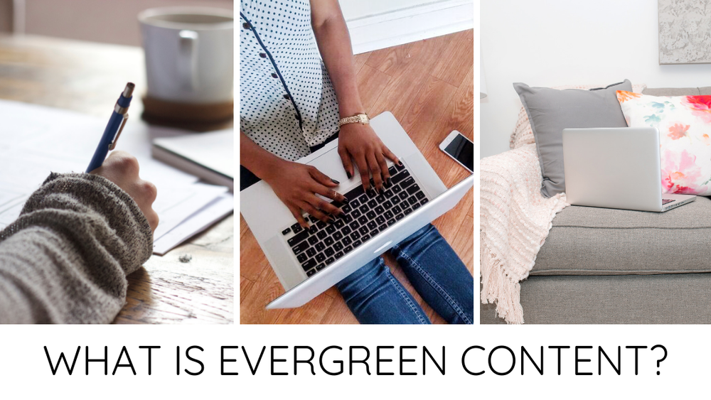 What Is Evergreen Content And Why Is It So Important? — Amanda Cross Co ...