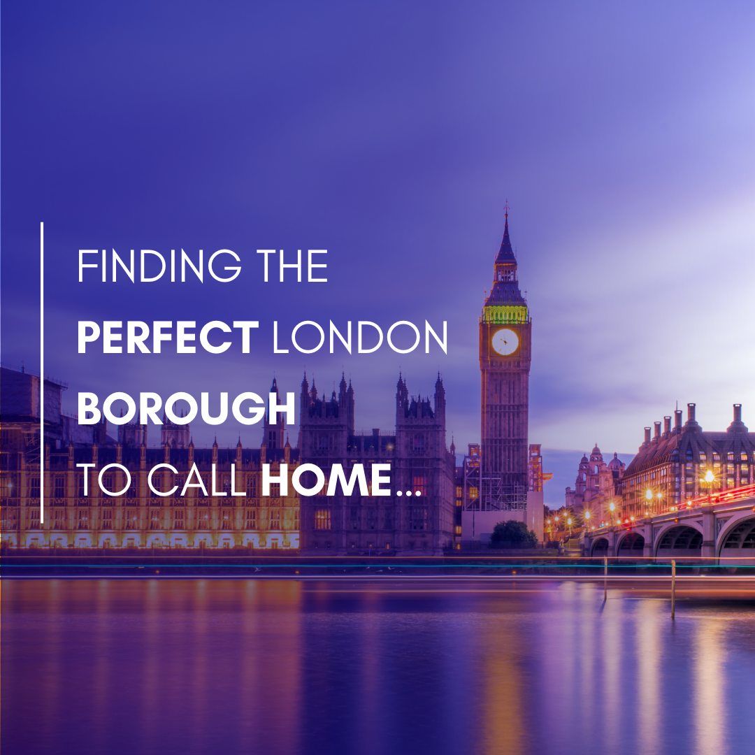 FINDING THE PERFECT LONDON BOROUGH TO CALL HOME | SOPHISTES