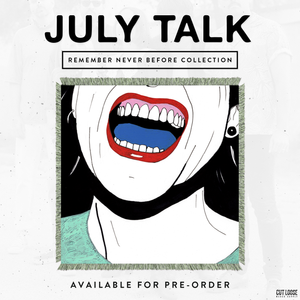 JULY TALK