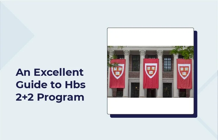 An Excellent Guide to Hbs 2+2 Program — MBA and Beyond