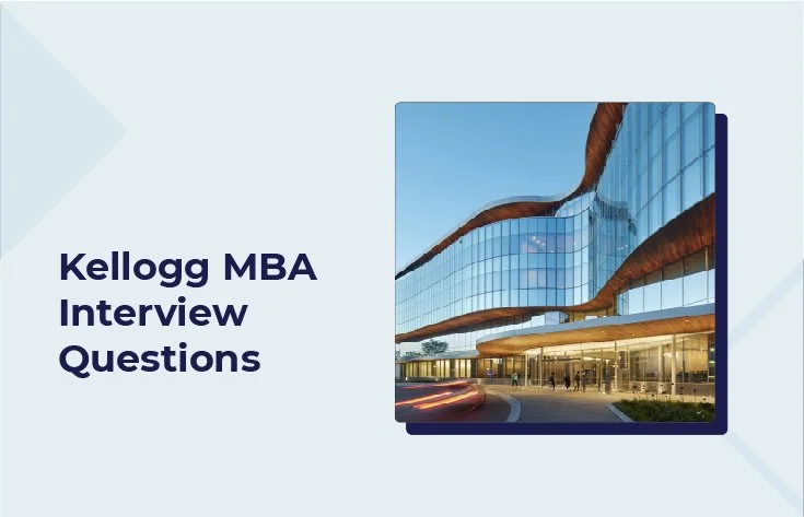 Kellogg MBA Interview Questions - MBA & Beyond