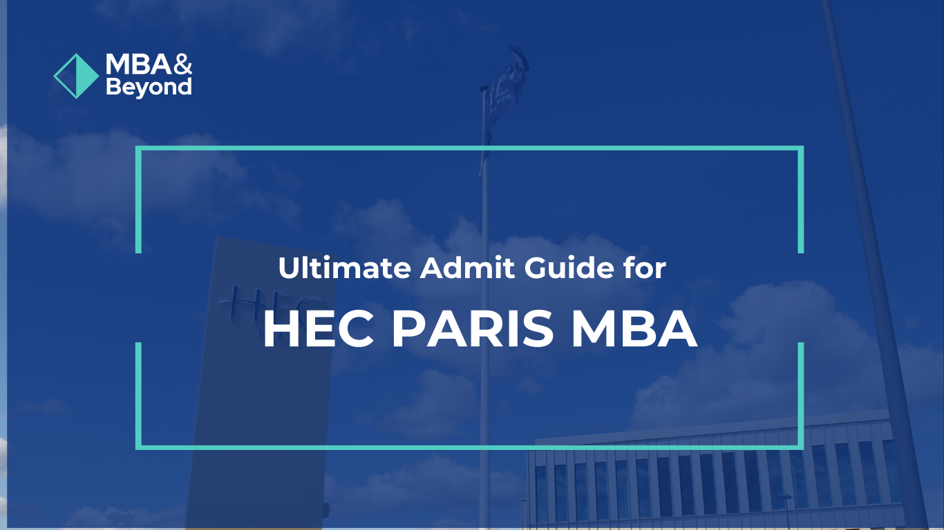 HEC Paris MBA Program: The In-depth Guide for International Students - GMAT Club Blog