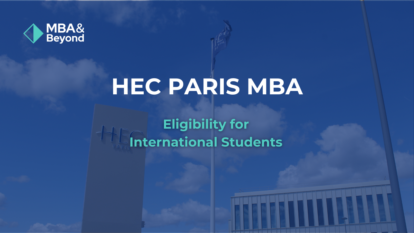 HEC Paris MBA Eligibility for International Students - GMAT Club Blog