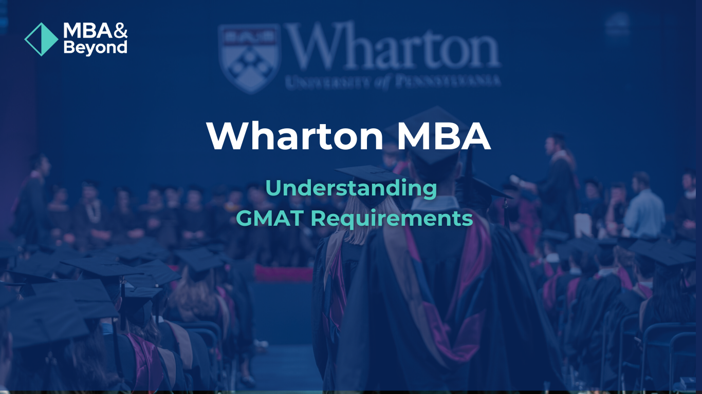Wharton MBA GMAT: Your Comprehensive Guide to Success - GMAT Club Blog