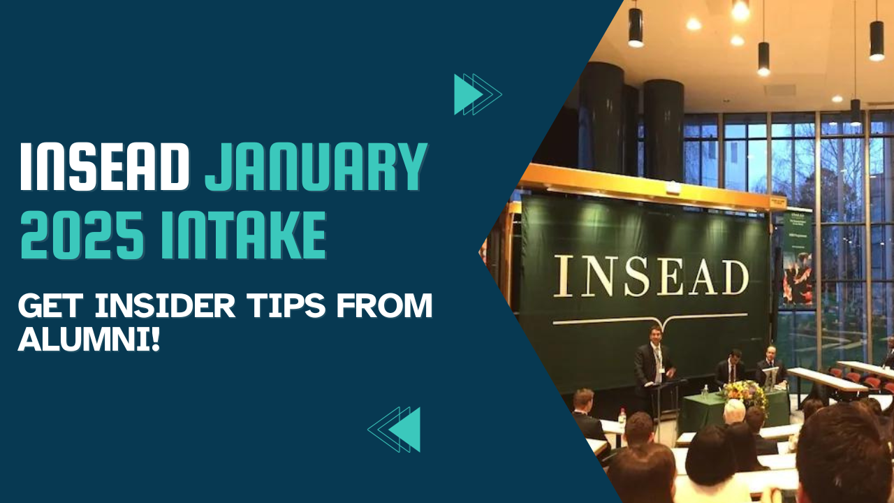 INSEAD 2025 Intake: Admission Tips and Deadlines - GMAT Club Blog