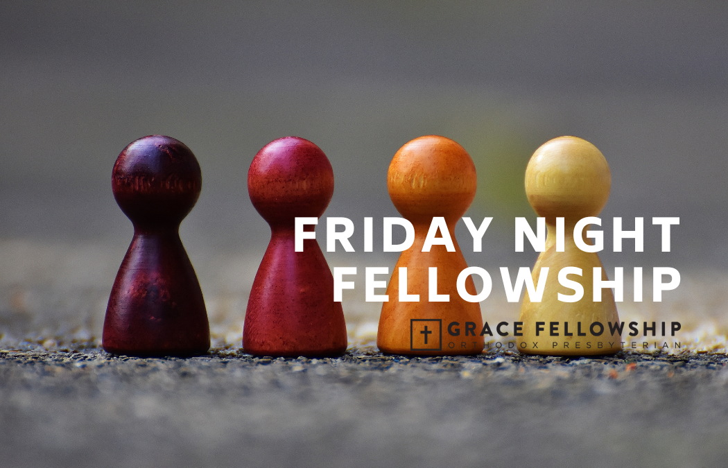 Events — Grace Fellowship OPC