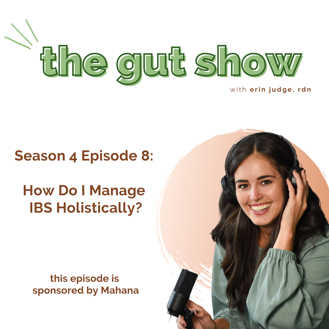 Season 4 Episode 8: How Do I Manage IBS Holistically? — Gutivate