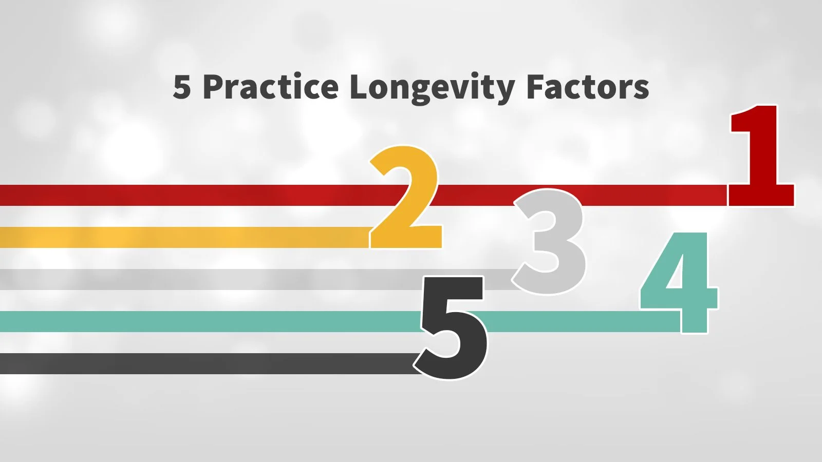 5 Practice Longevity Factors | Practice Endeavors