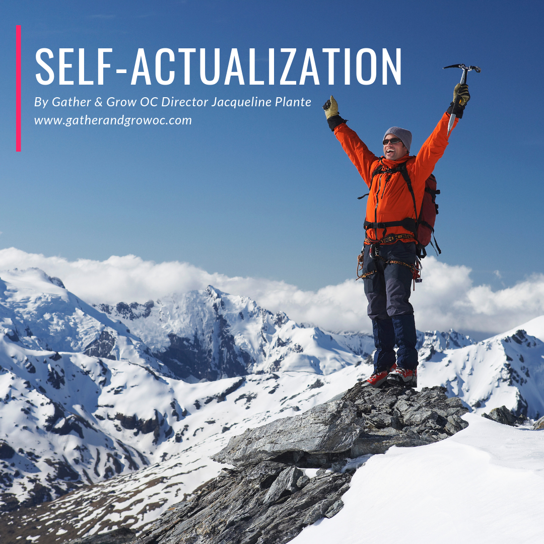 Self-Actualization — Gather & Grow OC