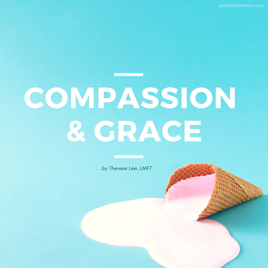 Compassion and Grace — Gather & Grow OC
