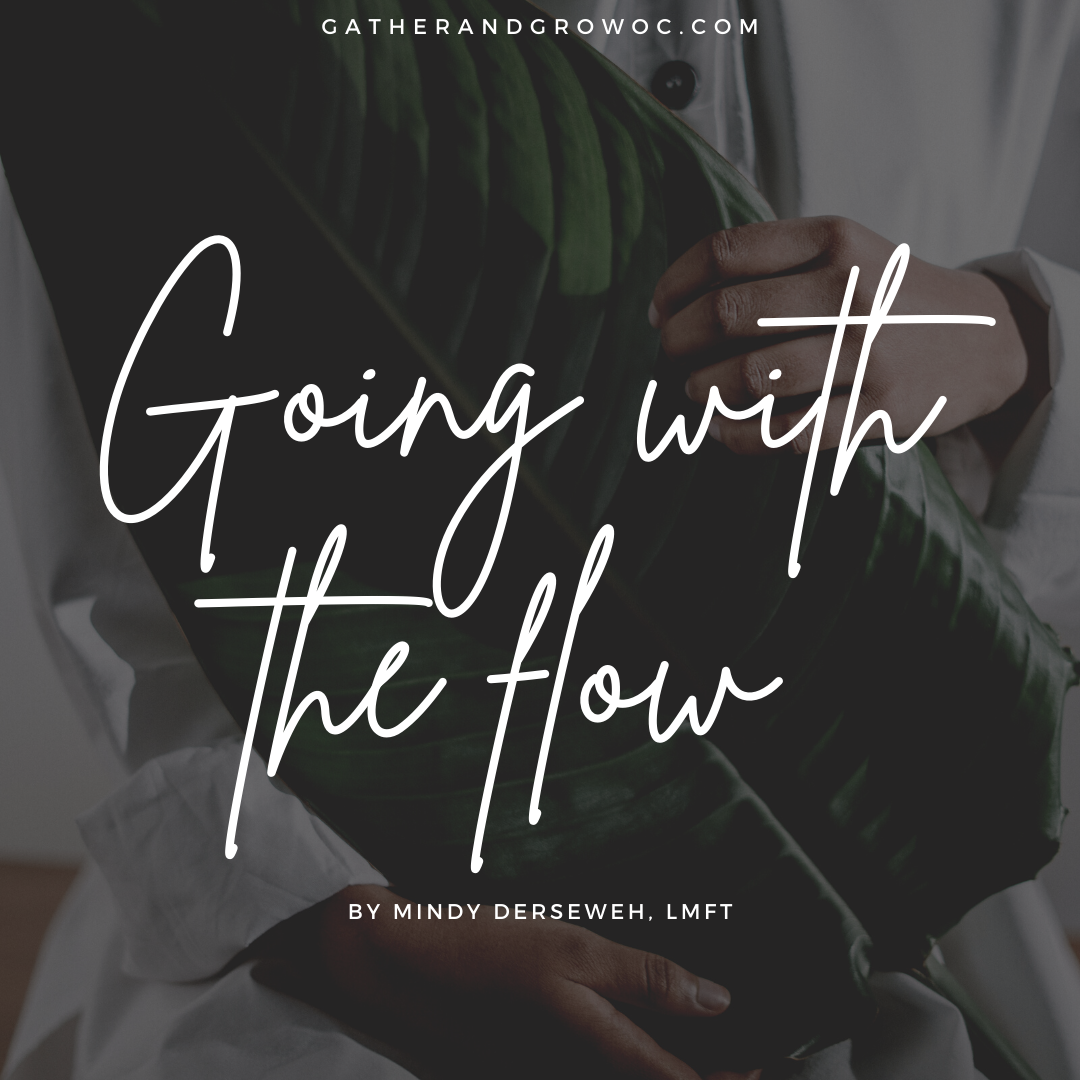 Going with the Flow — Gather & Grow OC