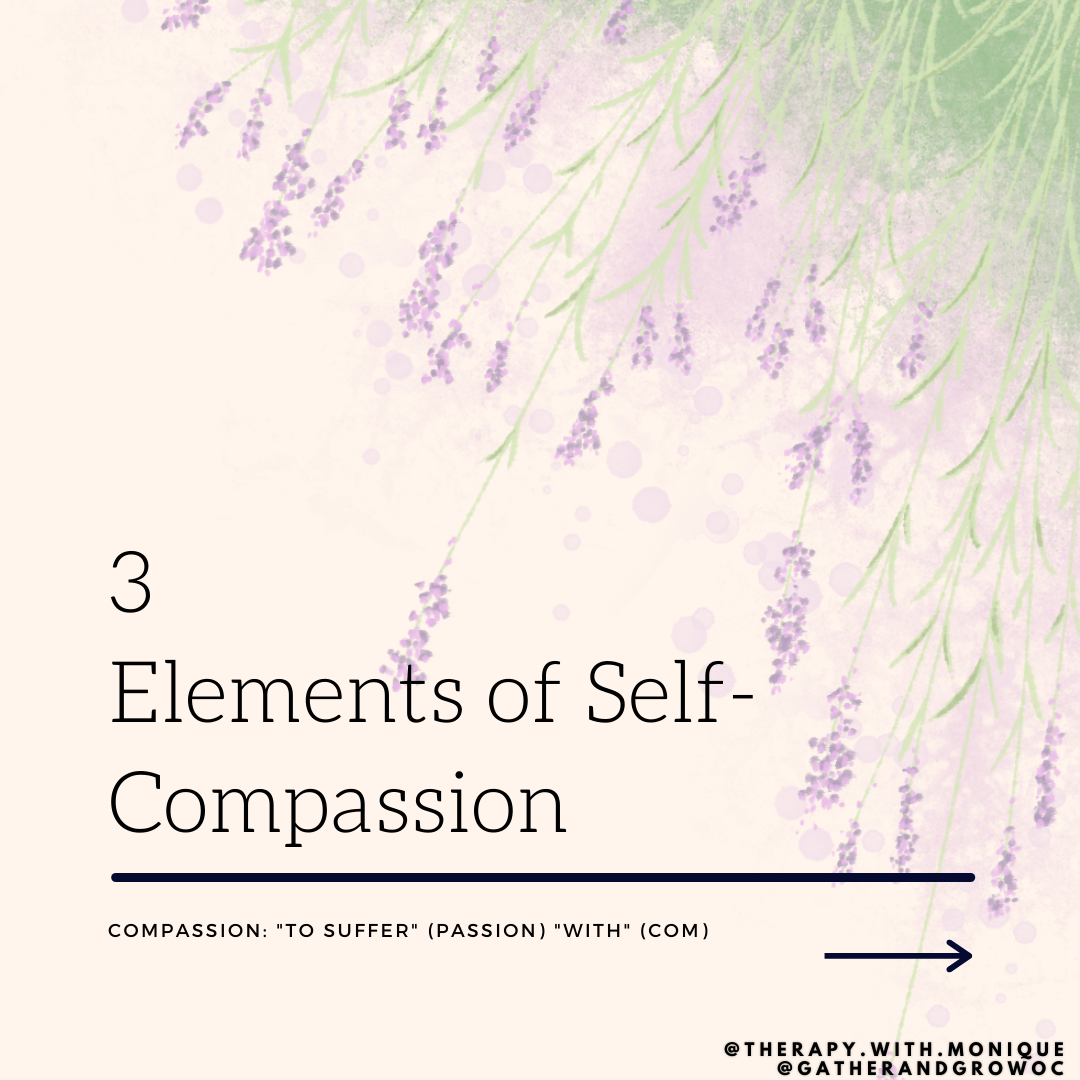 3 Elements of Self-Compassion — Gather & Grow OC