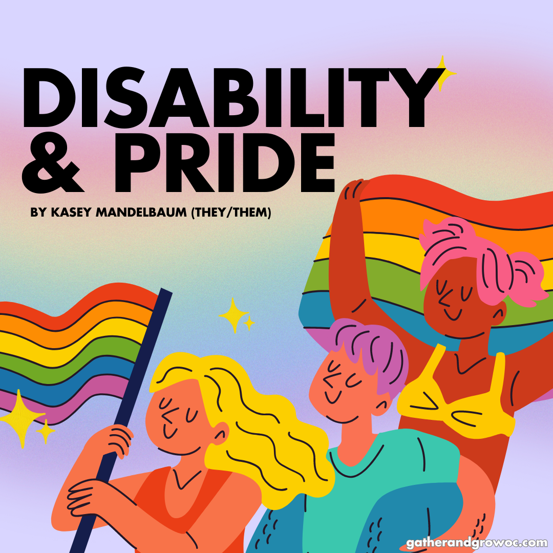 Disability and Pride — Gather & Grow OC