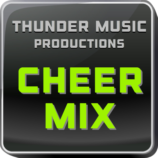"Mega Mix #2" Cheer Mix (1:30) — Thunder Music Productions
