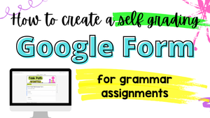 How to Create a Self Grading Google Form for Grammar Assignments ...