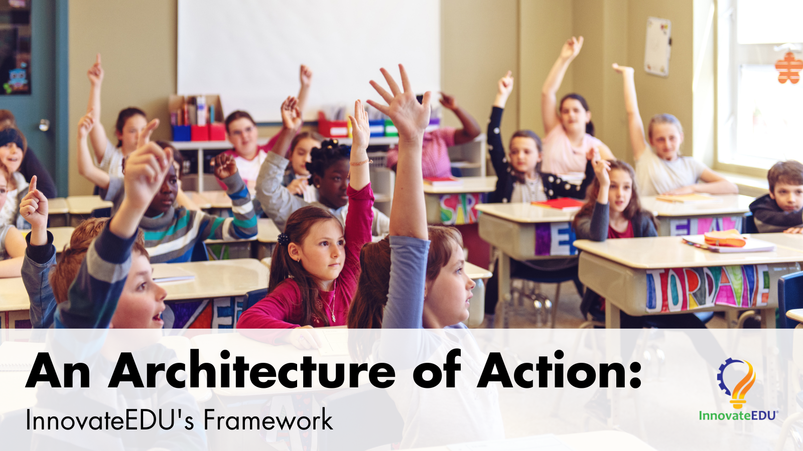 An Architecture of Action: InnovateEDU’s Framework — InnovateEDU