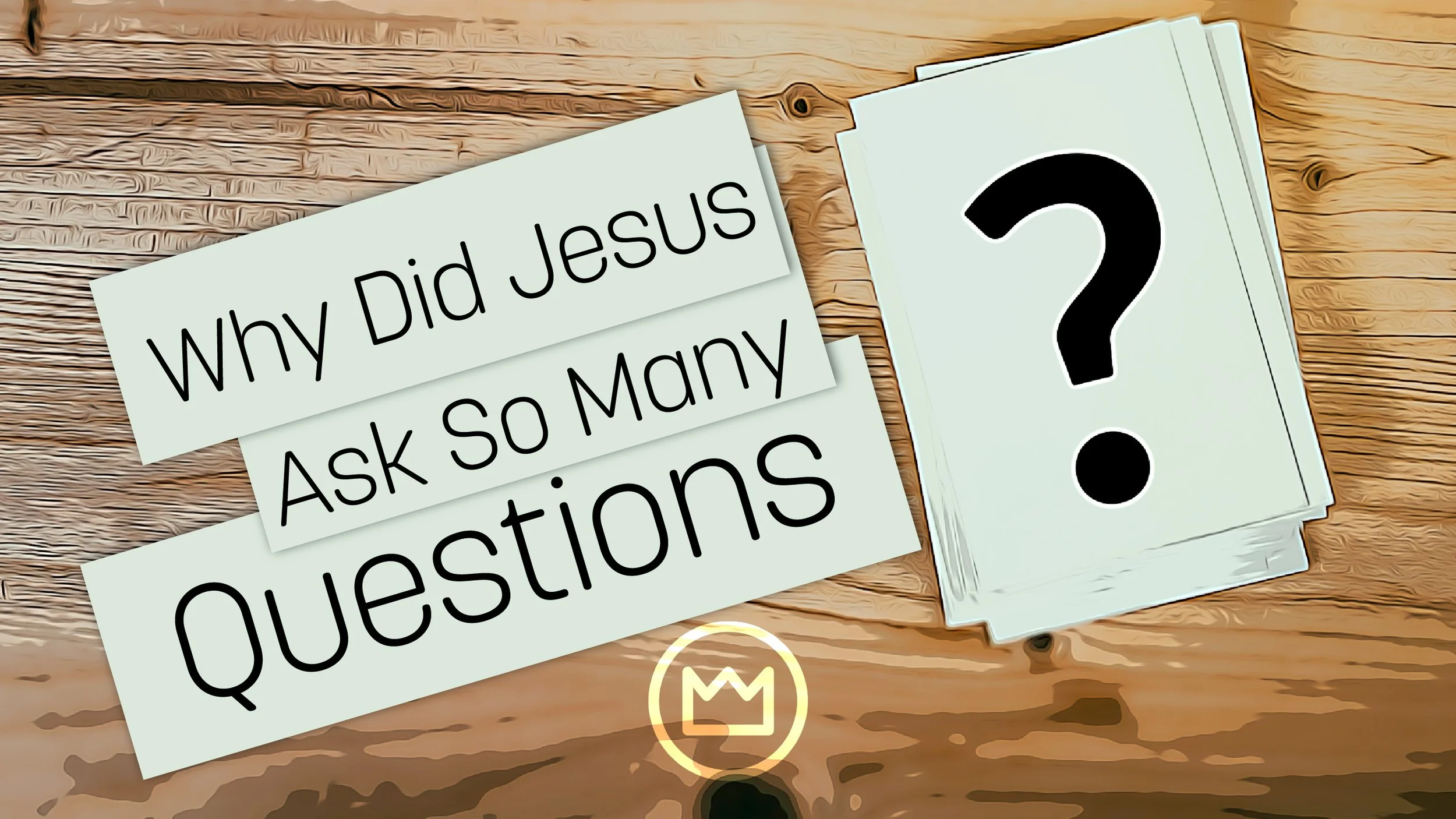 Why Did Jesus Ask So Many Questions Five Reasons The Exalted Christ