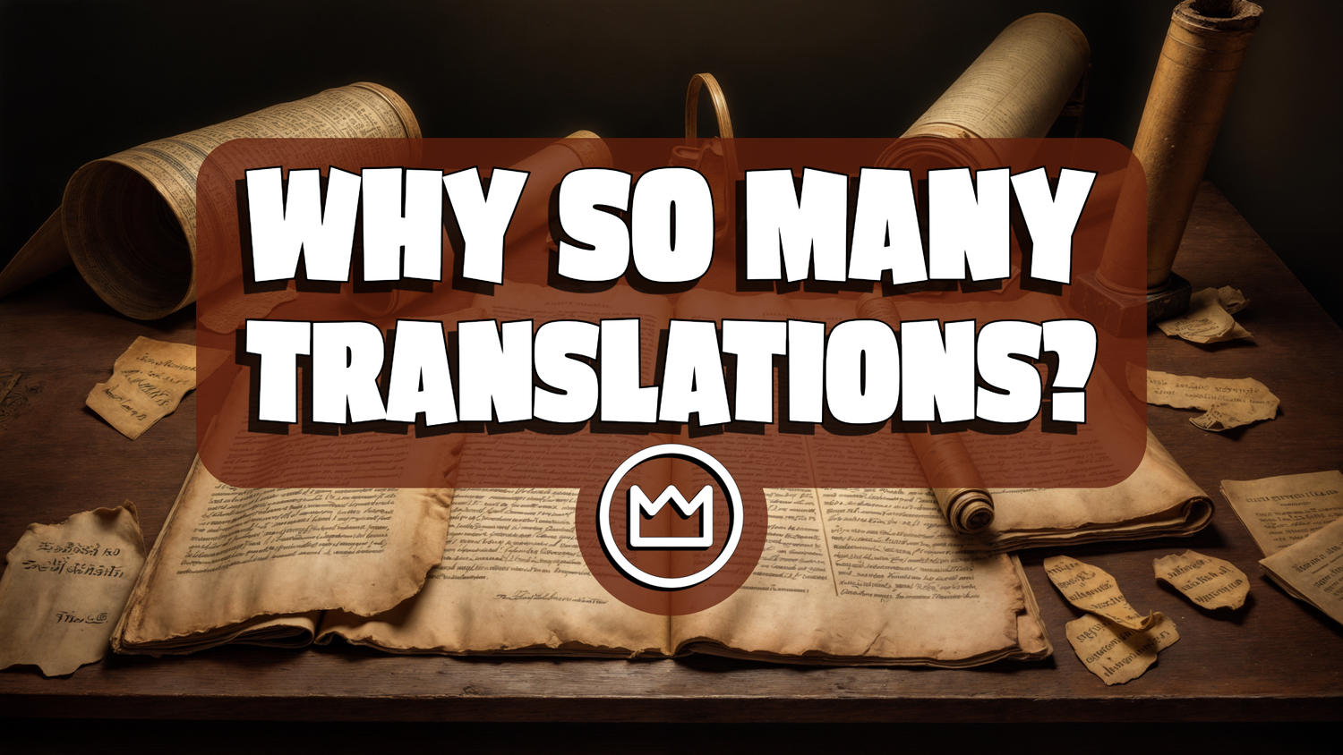 Why So Many Translations? — The Exalted Christ